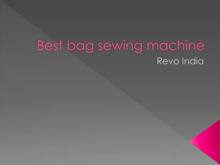 PPT - Best bag sewing machine PowerPoint Presentation, free download ...