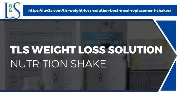 PPT - TLS Weight Loss Solution Nutrition Shake - Luv2s PowerPoint ...