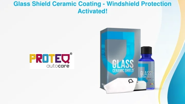PPT - Glass Shield Ceramic Coating PowerPoint Presentation, free ...