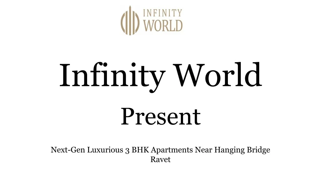 PPT - 3 BHK Infinity World Near Hanging Bridge Ravet (1) (1) PowerPoint ...