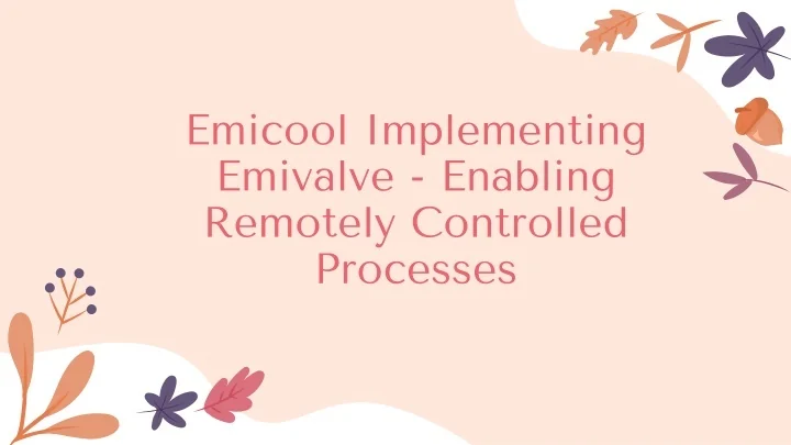 PPT - Emicool Implementing Emivalve - Enabling Remotely Controlled ...