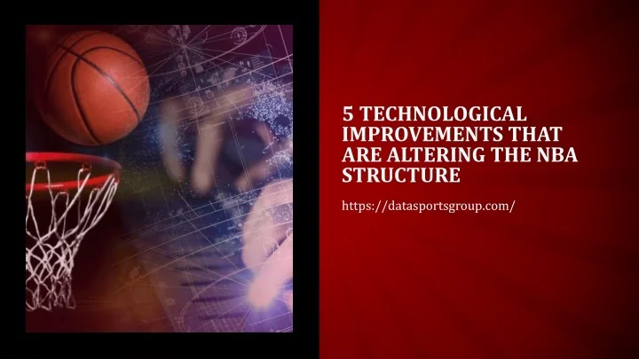 PPT - 5 Technological Improvements That Are Altering The NBA Structure ...