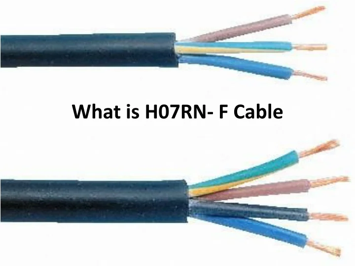 PPT - H07RN-F cables to a few different products PowerPoint ...
