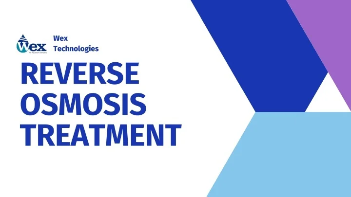 PPT - Reverse Osmosis Treatment - Wex Technologies Pvt. Ltd. Pune ...