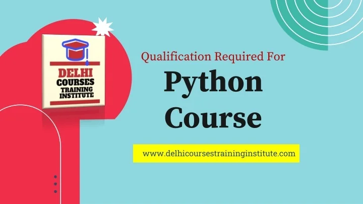 PPT - Qualification Required For Python Course PowerPoint Presentation ...