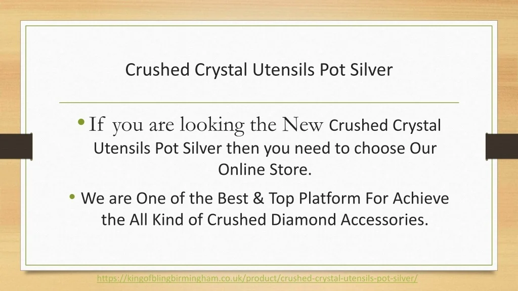 PPT - Premium Crushed Crystal Utensils Pot Silver Online With Special ...