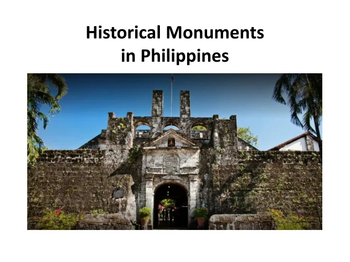 PPT - Historical Monuments in Philippines PowerPoint Presentation, free ...