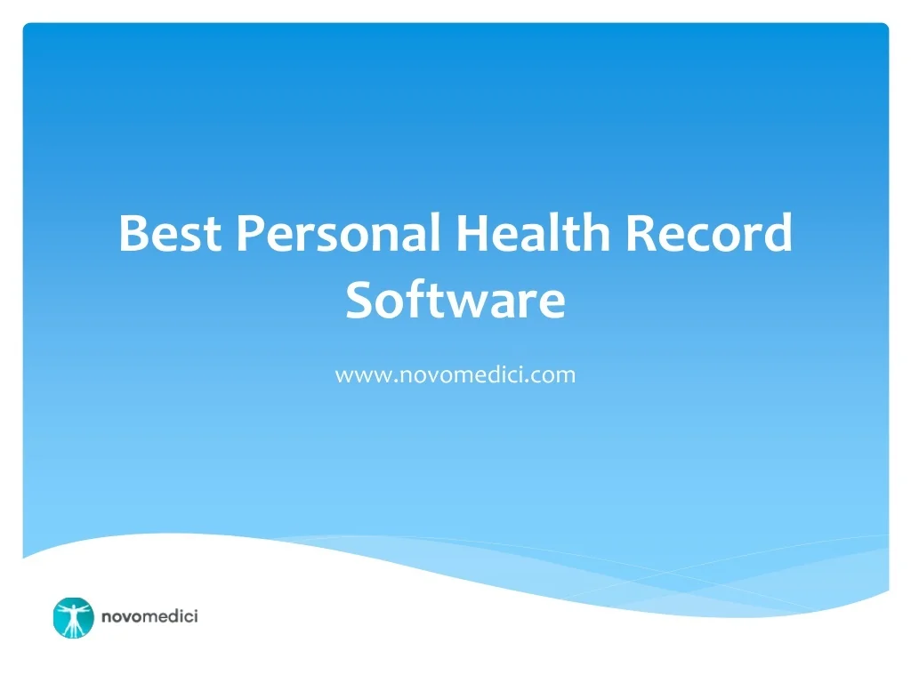 PPT - Best Personal Health Record Software - www.novomedici.com ...