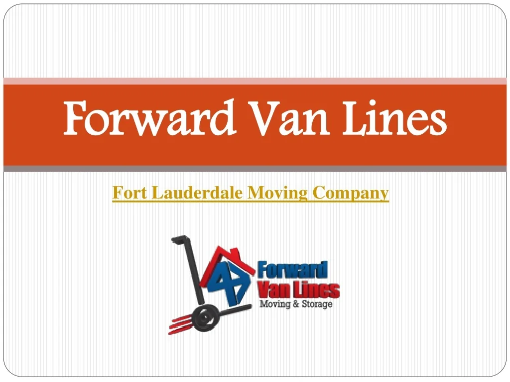 PPT - Best Moving company in Florida- Forward Van Lines PowerPoint ...