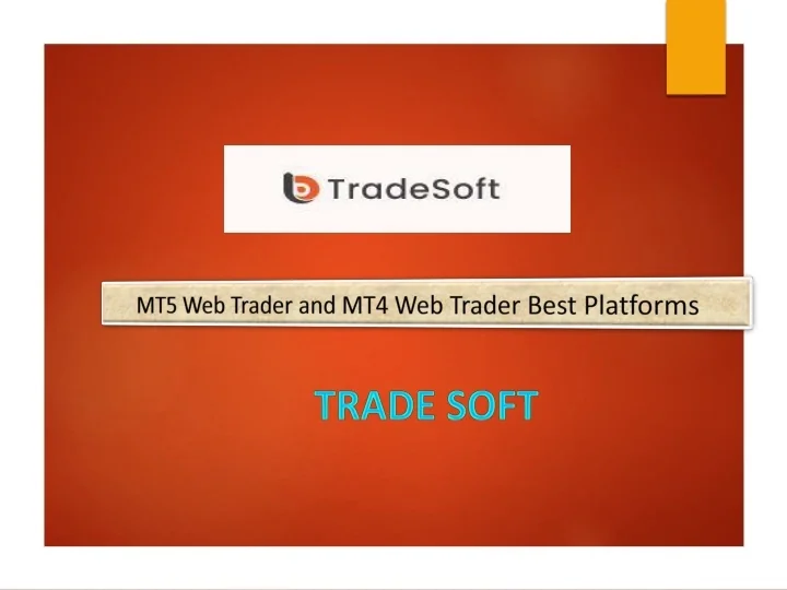 PPT - MT5 Web Trader and MT4 Web Trader Best Platforms PowerPoint Presentation - ID:10896262
