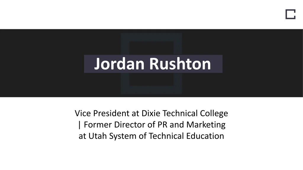 PPT - Jordan Rushton - Dixie Technical College - An Expert Educationist ...