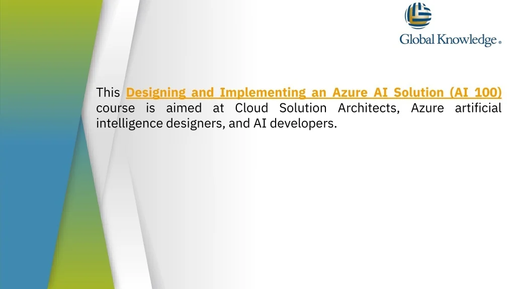 PPT - Designing and Implementing an Azure AI Solution | AI 100 |GKT ...