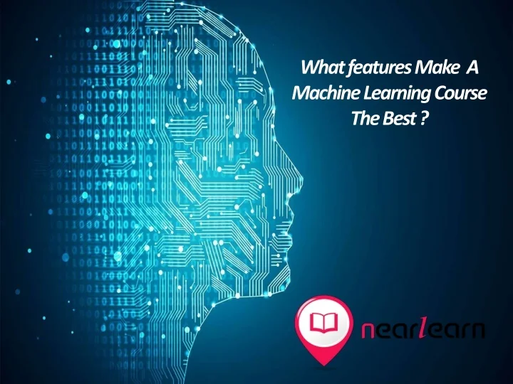 PPT - What features Make A Machine Learning Course The Best PowerPoint Presentation - ID:10900228