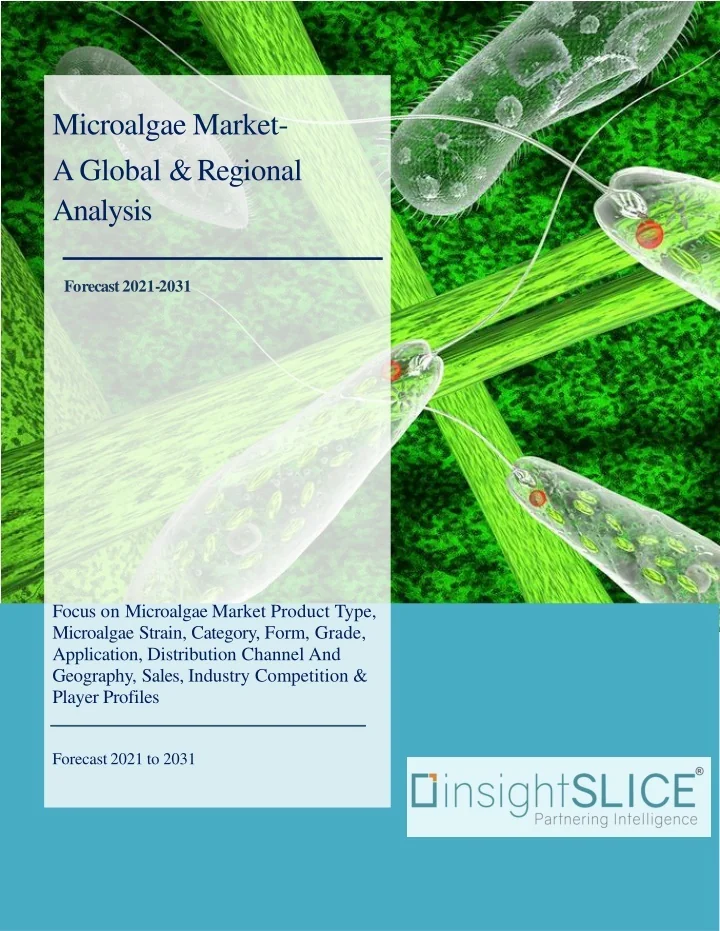 PPT - Microalgae Market Share, Trends, Analysis and Forecasts, 2021 ...