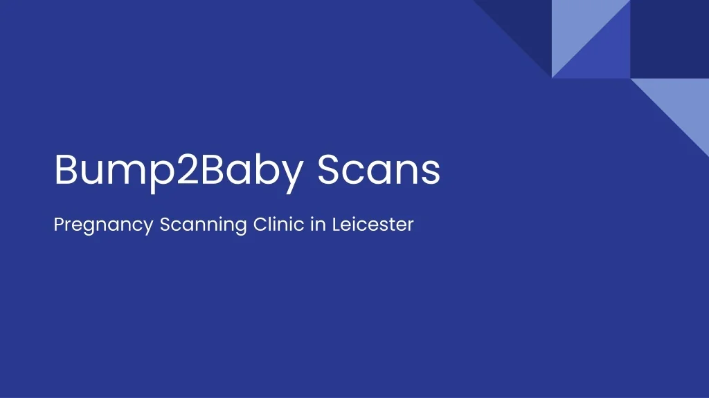 PPT - Introduction of Bump2Baby Scans PowerPoint Presentation, free ...