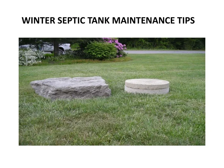 PPT - WINTER SEPTIC TANK MAINTENANCE TIPS PowerPoint Presentation, free ...