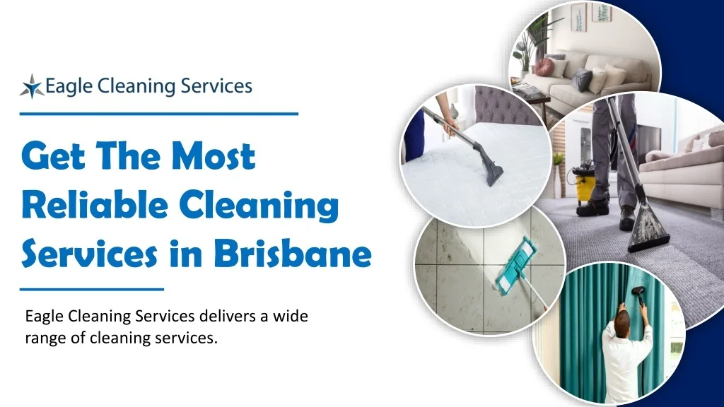 PPT - Get The Most Reliable Cleaning Services in Brisbane PowerPoint ...