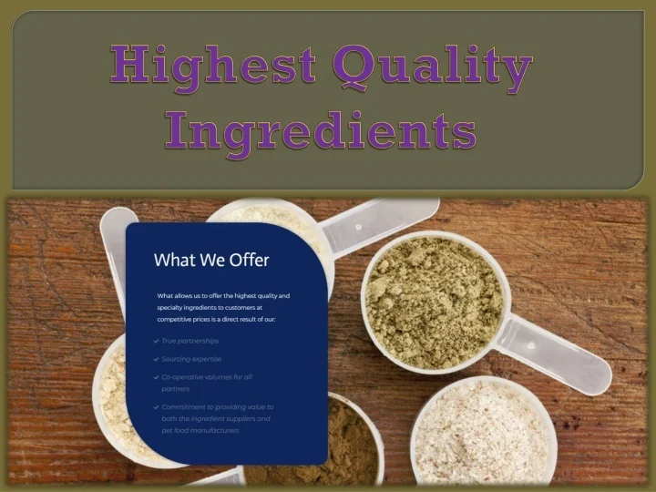 PPT - Highest Quality Ingredients PowerPoint Presentation, free ...