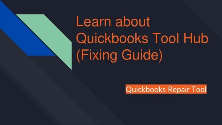 PPT - Learn about the Quickbooks Tool Hub PowerPoint Presentation, free ...