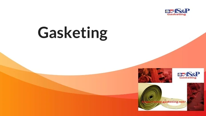 PPT - Choose the right gasket material for better performance ...
