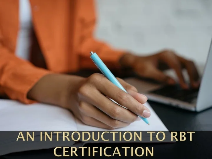 PPT - An Introduction to RBT Certification PowerPoint Presentation ...