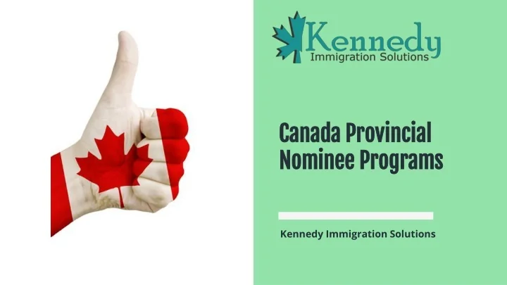 PPT - Canada Provincial Nominee Programs - Kennedy Immigration ...