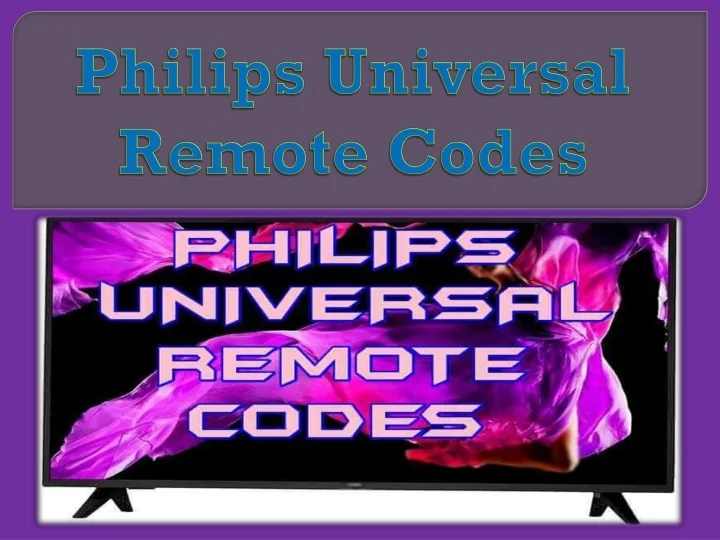 PPT - Philips Universal Remote Codes PowerPoint Presentation, free ...
