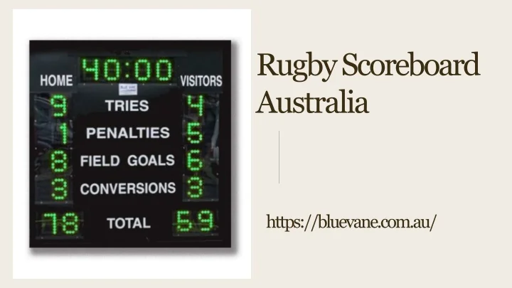 PPT - The Rugby Scoreboard Australia from Blue Vane PowerPoint ...