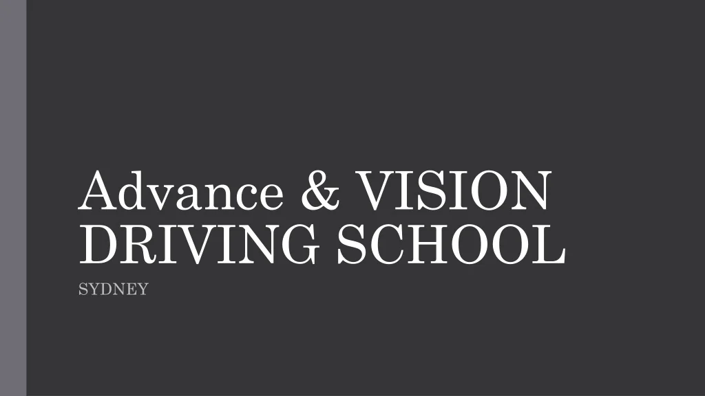 PPT - A&V Driving School Sydney Better learning with best offer ...