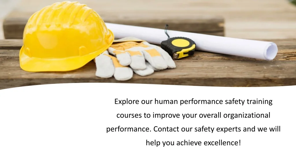 PPT - Human Performance Safety Training for Organizational Excellence ...
