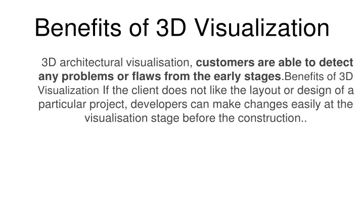 PPT - Benefits of 3D Visualization-1 PowerPoint Presentation, free ...