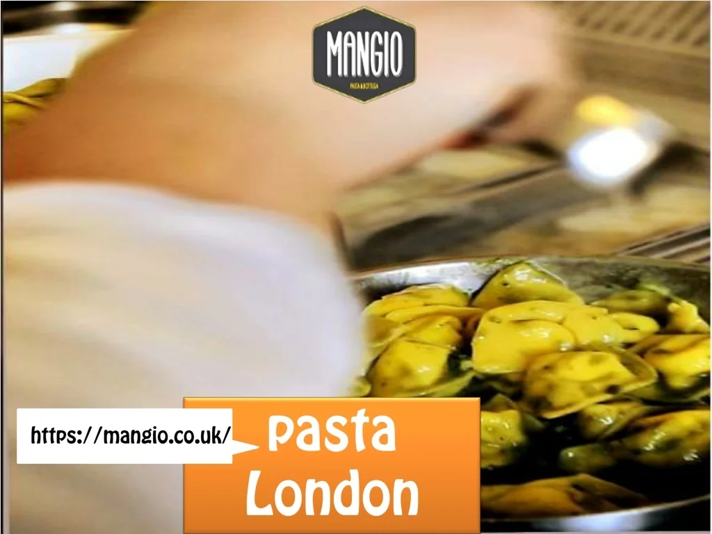 PPT - Want to get healthiest pasta in London| Visit Mangio Pasta ...