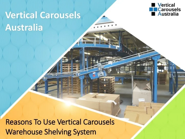 PPT - Reasons To Use Vertical Carousels Warehouse Shelving System ...