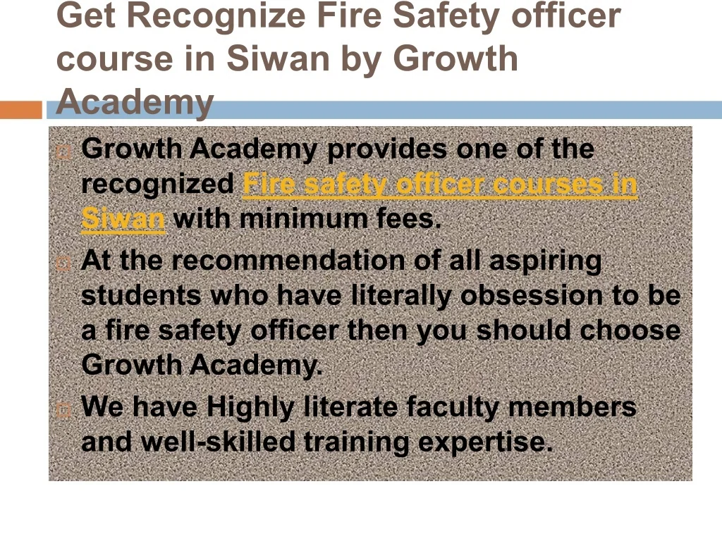 PPT - Initiate Fire Safety officer course in Siwan by Growth Academy ...