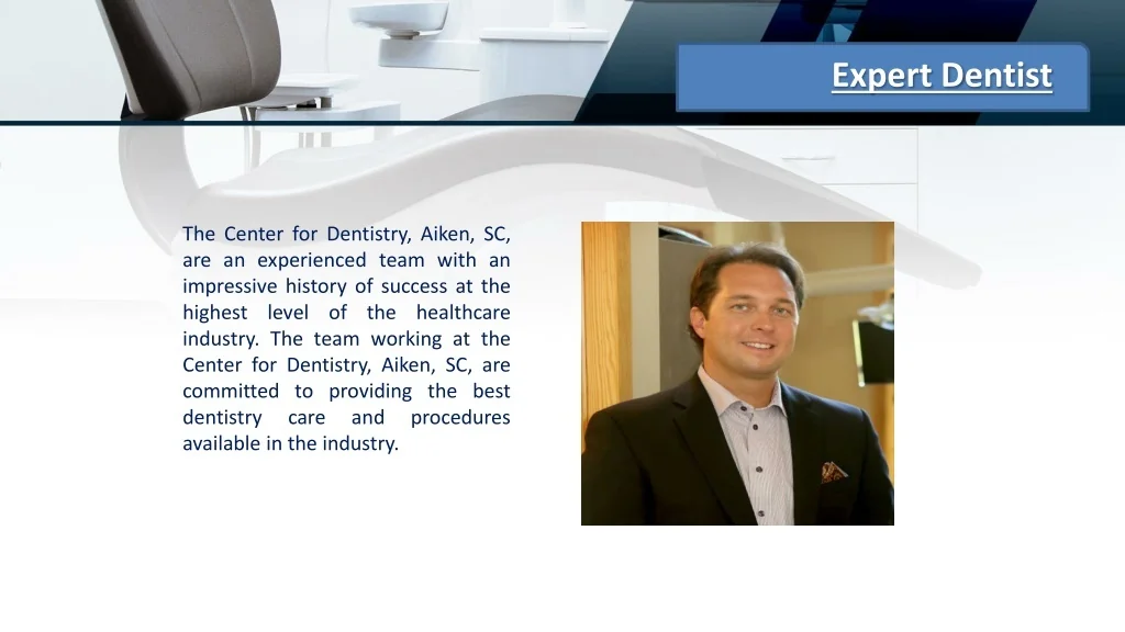 PPT - Center for Dentistry Aiken SC-An Experienced Team Of Dentist ...
