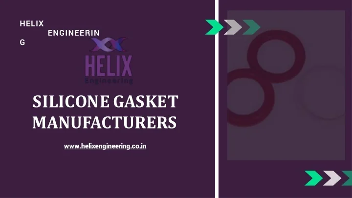 PPT - silicone gasket manufacturers - Helix Engineering PowerPoint ...