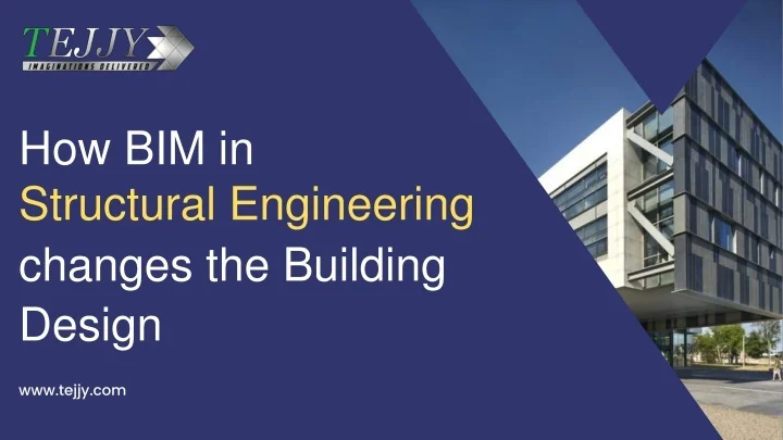 PPT - How BIM in Structural Engineering Changes the Building Design ...