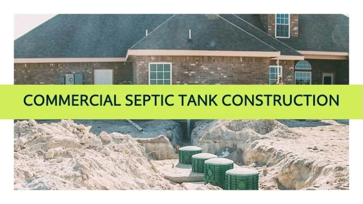 PPT - Where to Avail Best Commercial Septic Tank Construction Service ...
