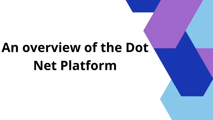 PPT - An overview of the Dot Net Platform PowerPoint Presentation, free ...