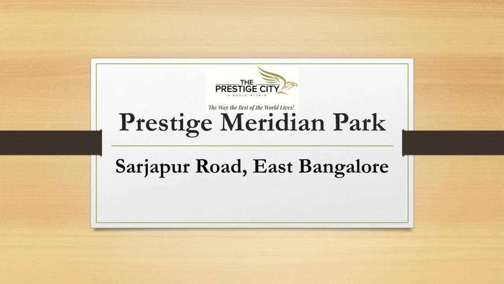 PPT - Prestige Meridian Park Dream Flats at Sarjapur PowerPoint ...