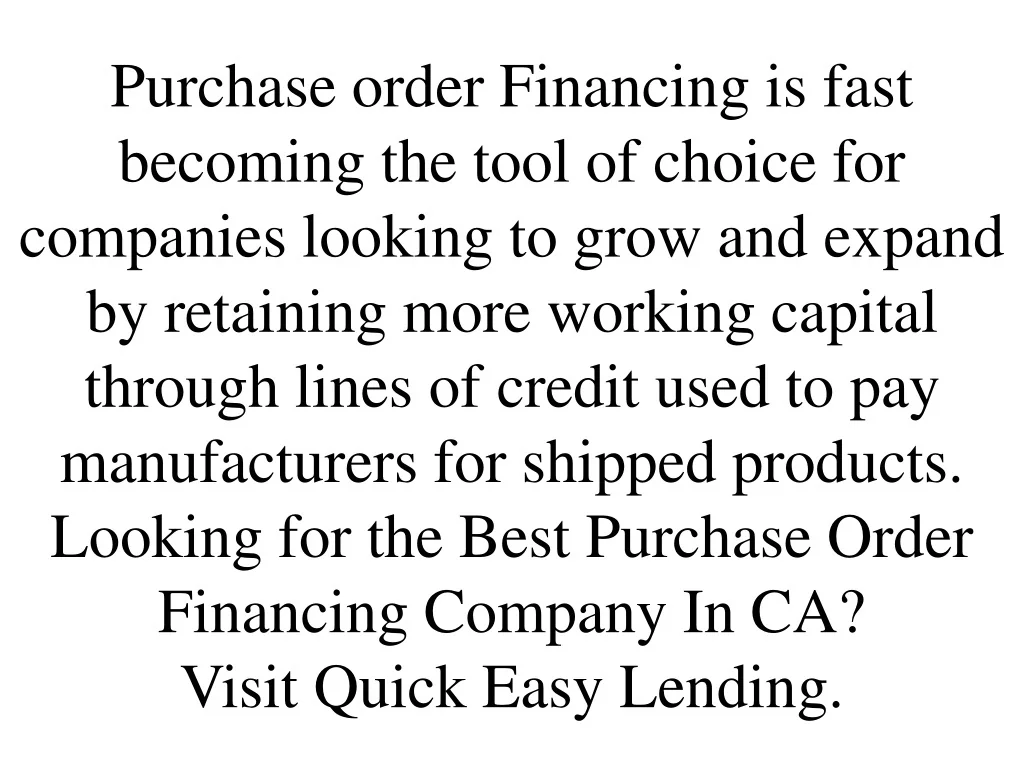 PPT - Best Purchase Order Financing Company CA PowerPoint Presentation ...
