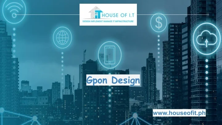 PPT - Gpon Design PowerPoint Presentation, free download - ID:11004467