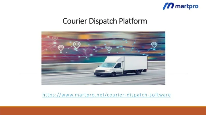 PPT - Courier Dispatch Platform PowerPoint Presentation, free download ...