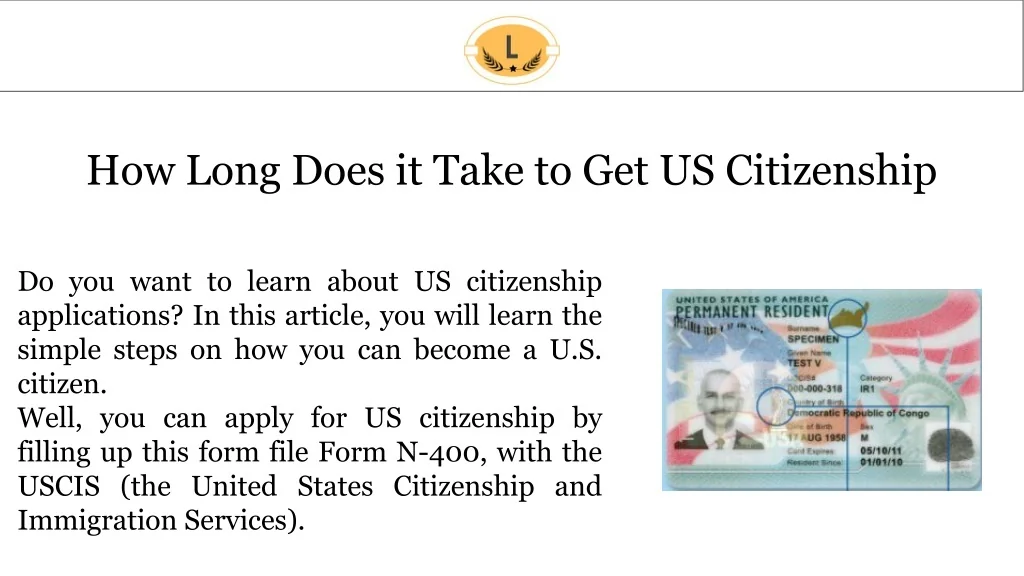 PPT - How Long Does it Take to Get US Citizenship | Legal Dos ...