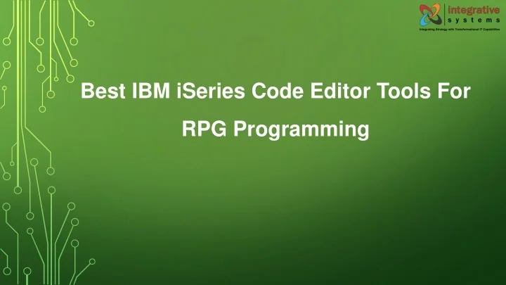 PPT - Best IBM Iseries Code Editor Tools For RPG Programming PowerPoint ...