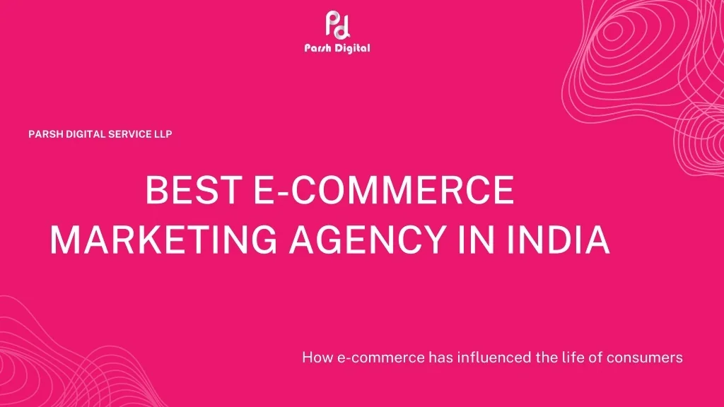 PPT - Best e-commerce marketing agency in India PowerPoint Presentation ...