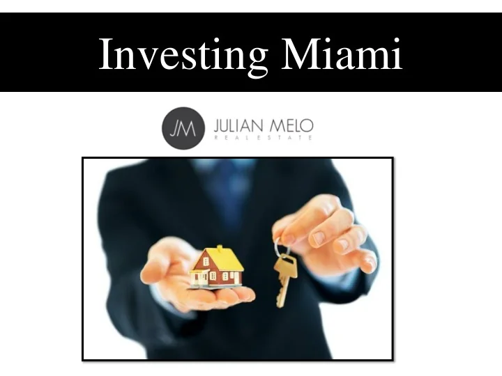 PPT - Investing Miami PowerPoint Presentation, free download - ID:11027960