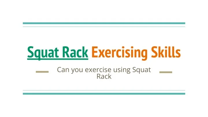 PPT - Squat Rack Exercising Skills PowerPoint Presentation, free ...