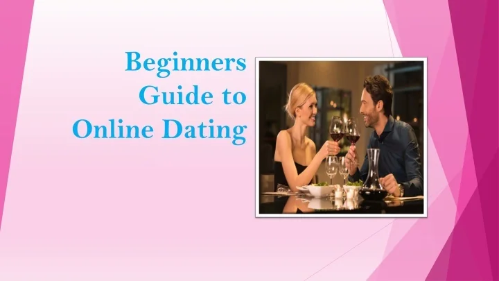 PPT - Beginners Guide to Online Dating PowerPoint Presentation, free ...