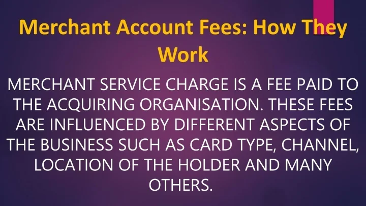 PPT - Merchant-Account-Fees-How-They-Work PowerPoint Presentation, free ...